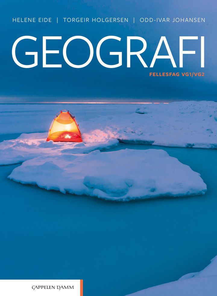 Geografi : fellesfag vg1/vg2 • 2020 • Helene Eide • Odd-Ivar Johansen • Arne Helge Øverjordet ...