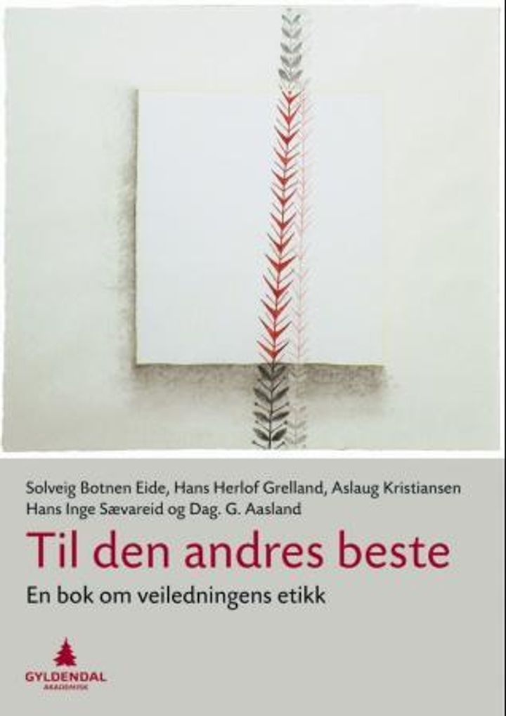 Til den andres beste : en bok om veiledningens etikk • 2008 • Solveig ...
