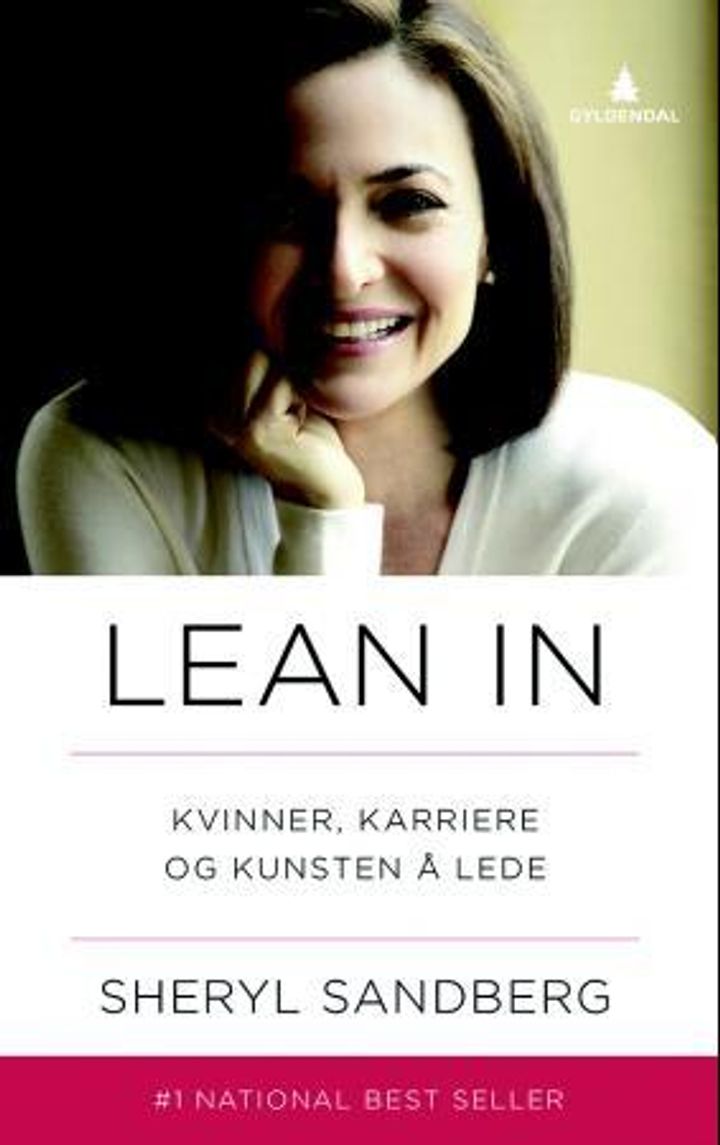Lean in : kvinner, karriere og kunsten å lede • 2014 • Sheryl Sandberg • Nell Scovell • Allvit