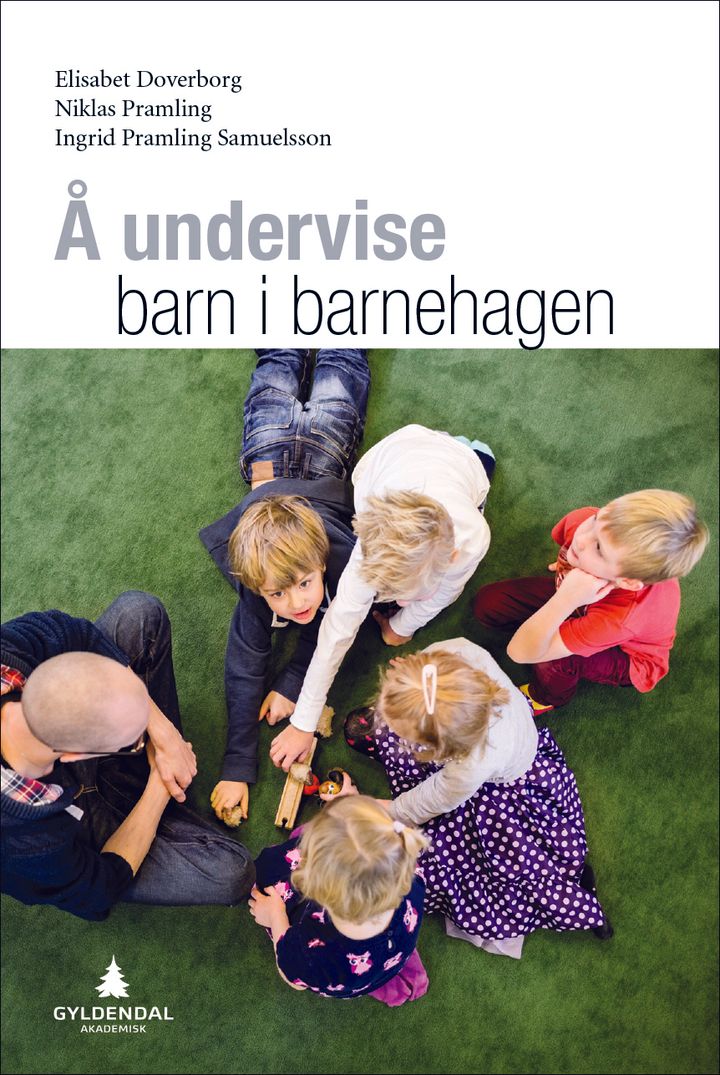 Å undervise barn i barnehagen • 2015 • Elisabet Doverborg • Niklas ...
