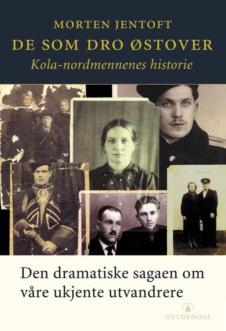 De som dro østover : Kola-nordmennenes historie • 2019 • Morten Jentoft ...