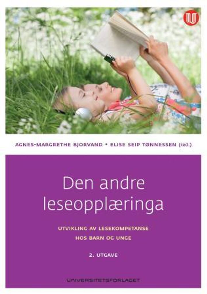 Den andre leseopplæringa : utvikling av lesekompetanse hos barn og unge • 2012 • Agnes-Margrethe ...