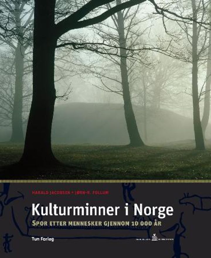 Kulturminner i Norge : spor etter mennesker gjennom 10 000 år • 2008 • Harald Jacobsen • Jørn-R ...